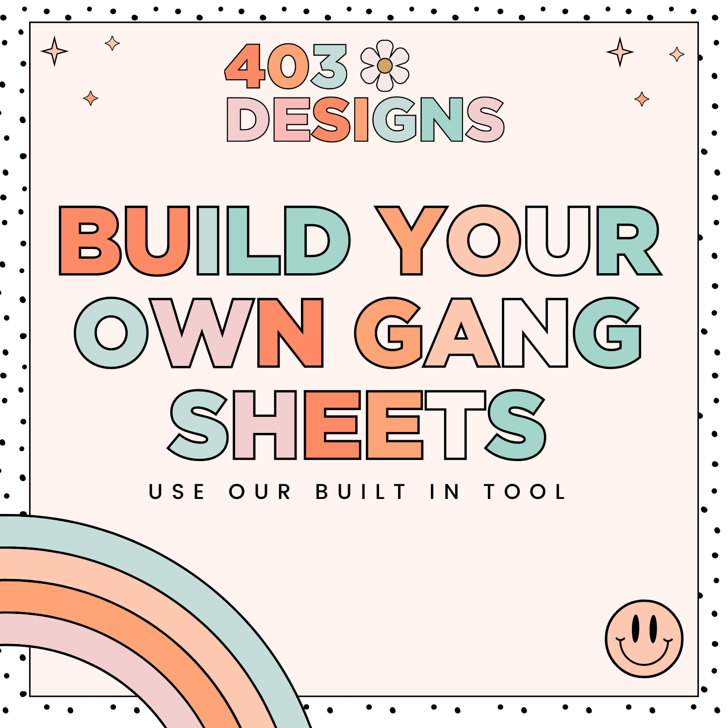 Build your own custom gang sheet (use our built in tool) – 403Designs