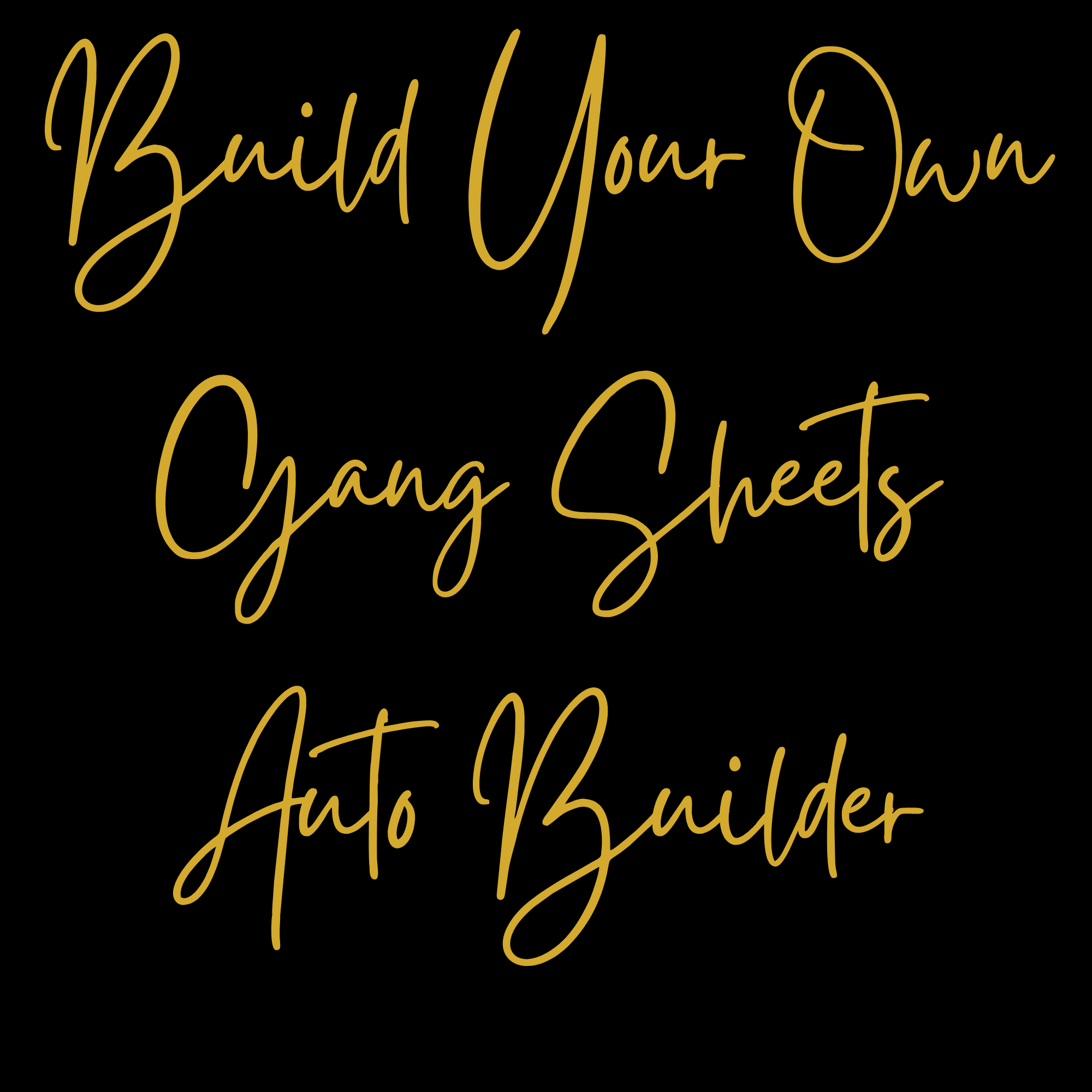 Gang Sheet Auto Builder – 403Designs