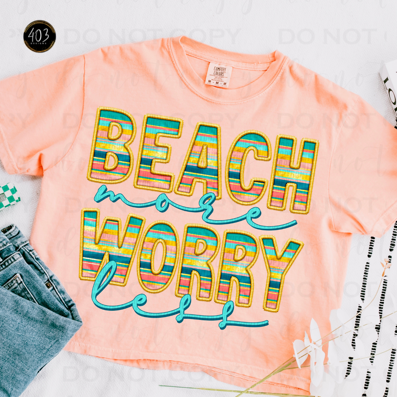 Beach More Worry Less DTF Transfer – 403Designs
