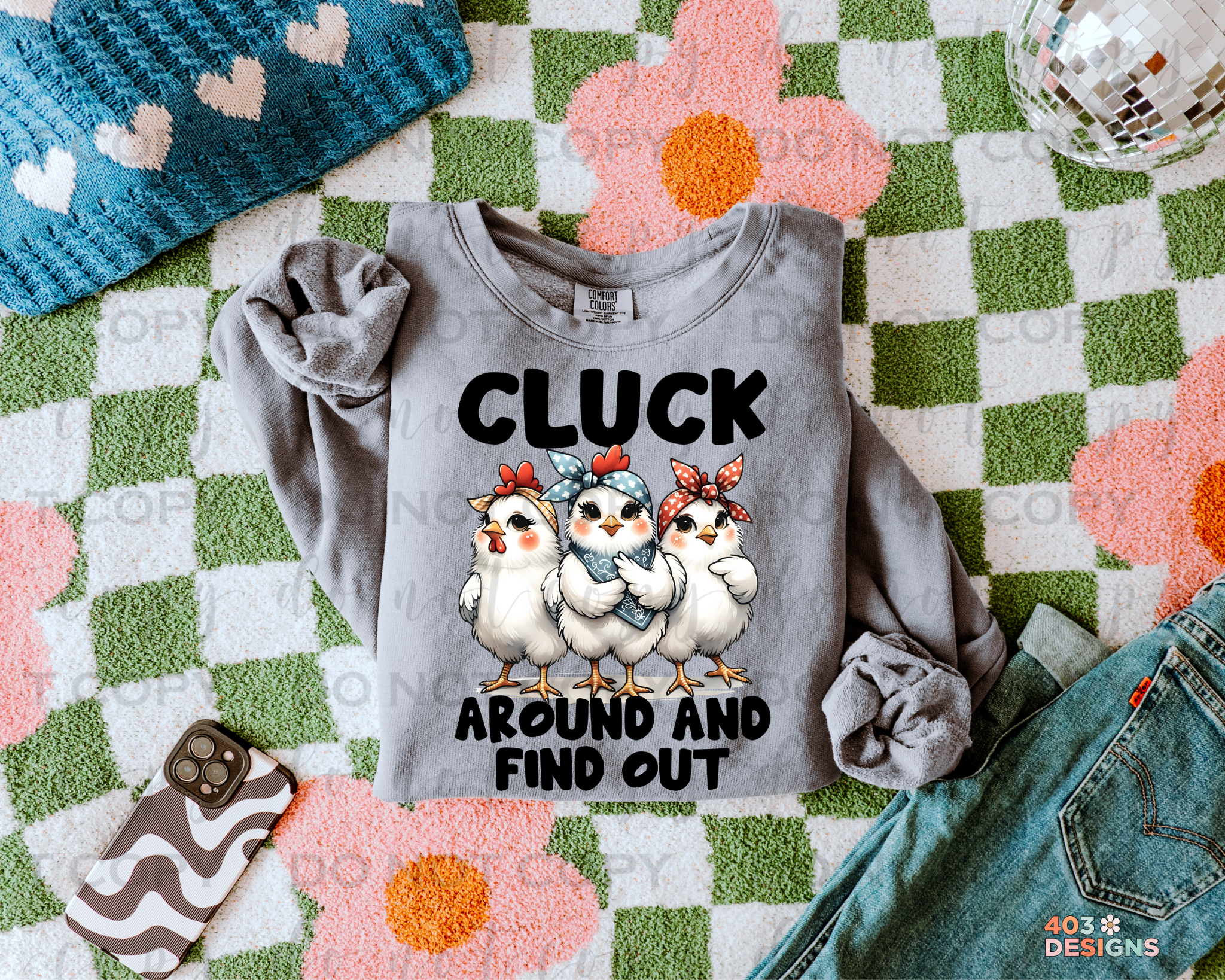 Cluck Around And Find Out DTF Transfer – 403Designs