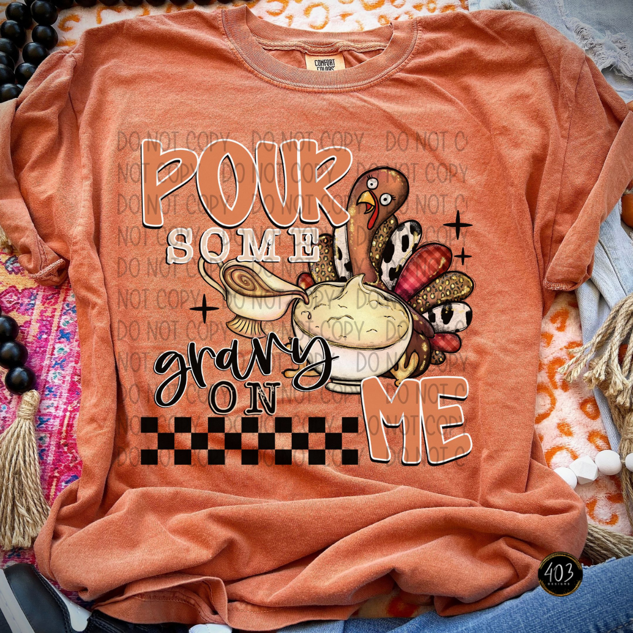 Pour Some Gravy On Me DTF Transfer – 403Designs