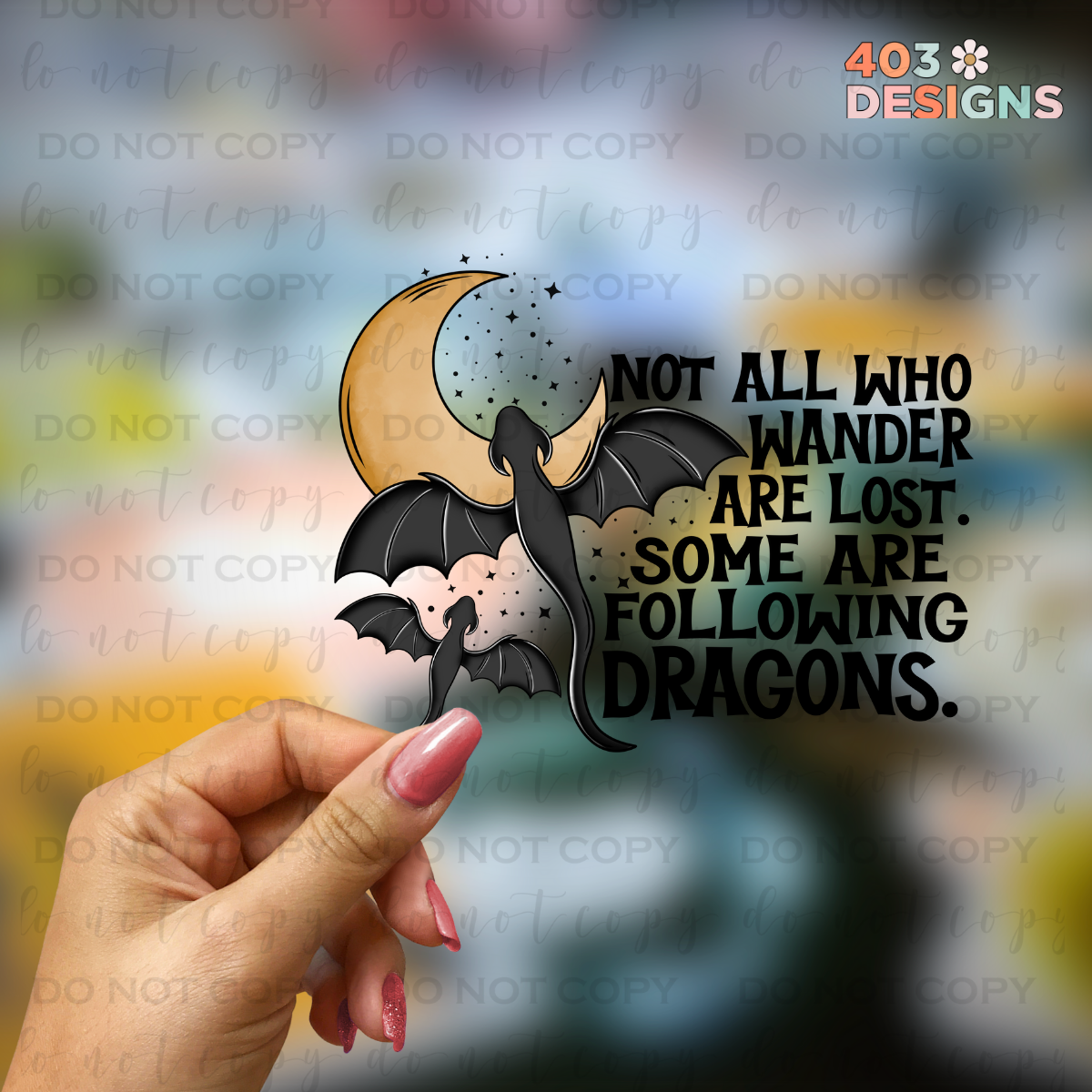 Some Are Following Dragons UV Sticker – 403Designs