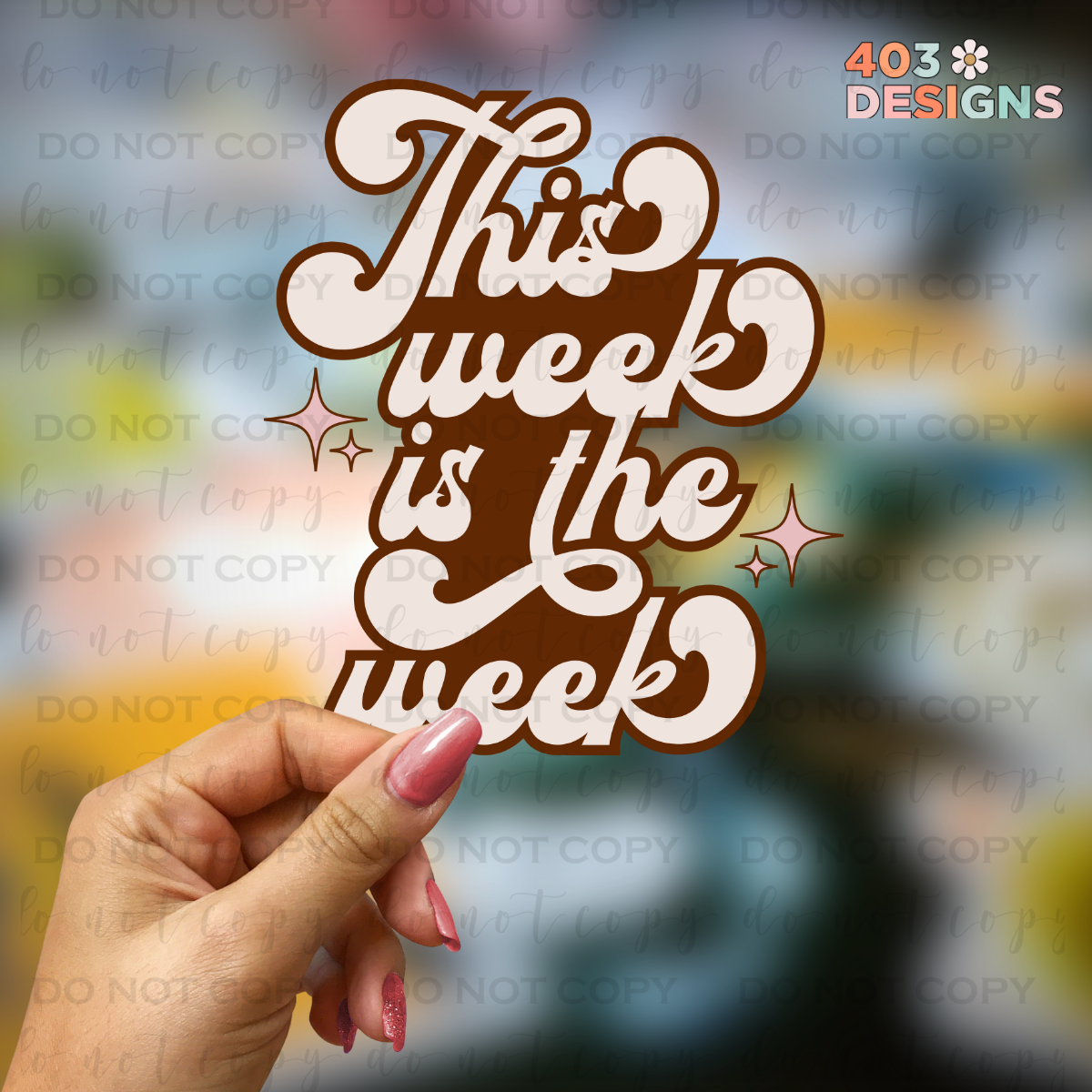 This Week Is The Week UV Sticker – 403Designs