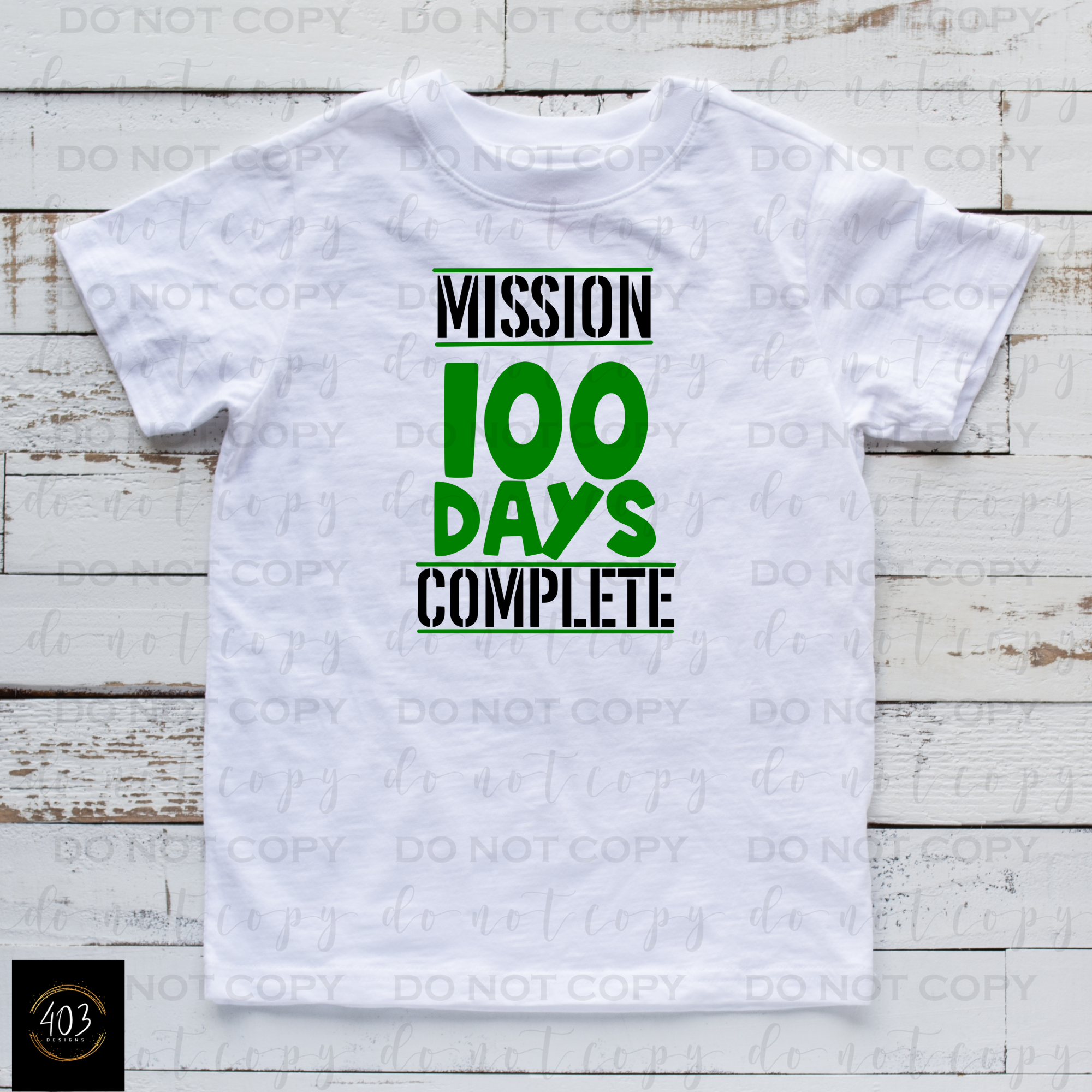 Mission 100 days complete- DTF Transfer – 403Designs